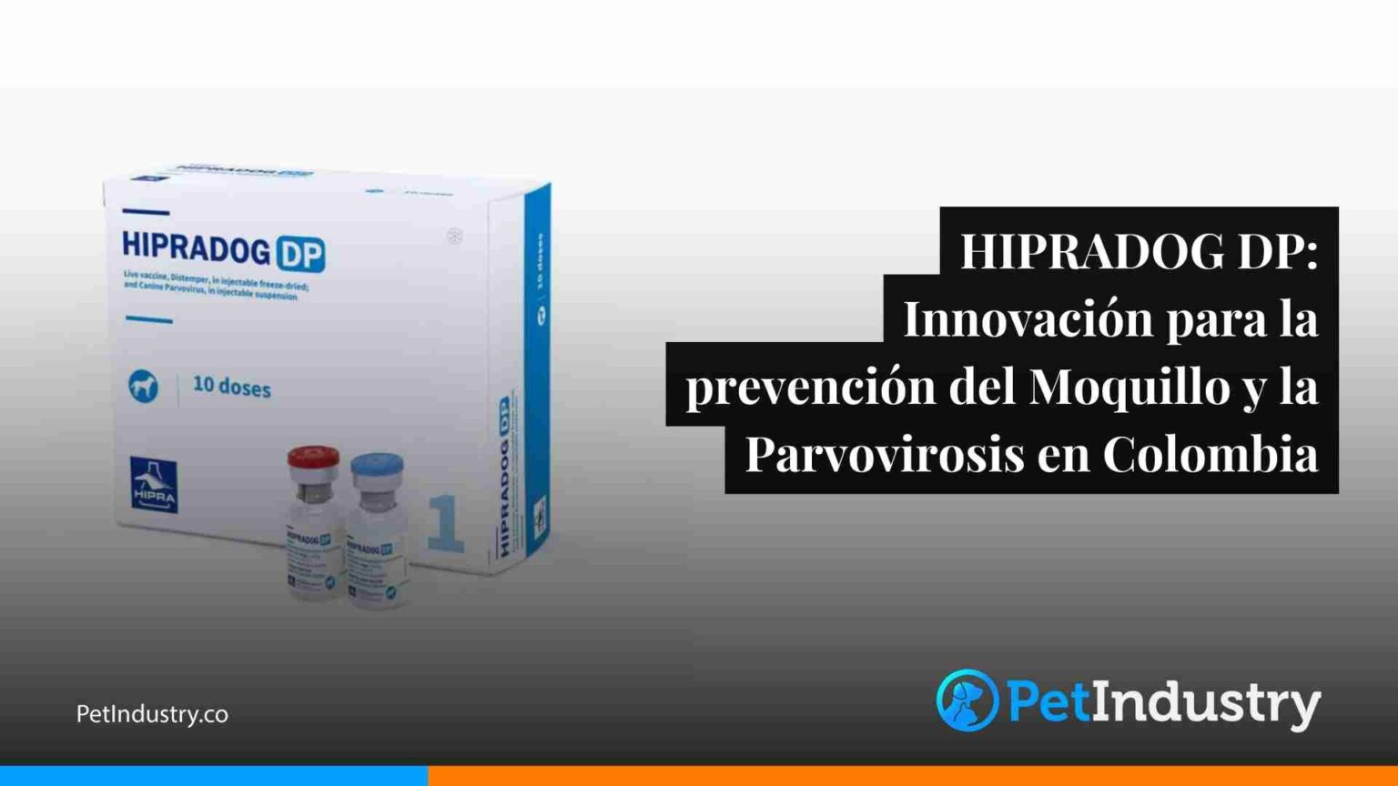HIPRADOG 7: El aliado integral en la prevención de enfermedades caninas - Pet Industry